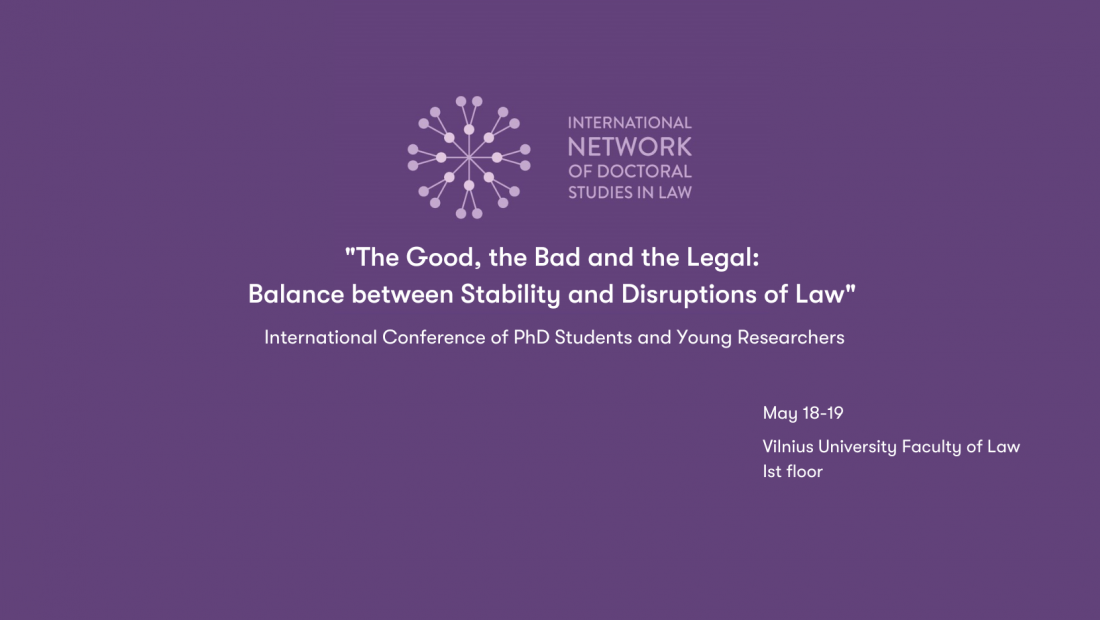 International Conference “The Good, the Bad and the Legal: Balance ...